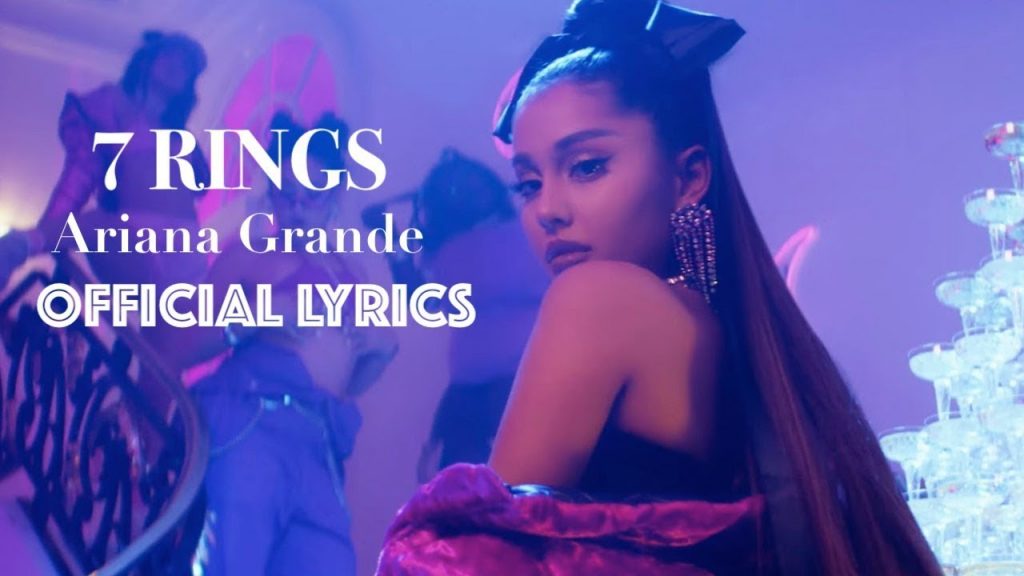 7 rings - hit mới nhất của Ariana Grande và những điều chưa biết ...